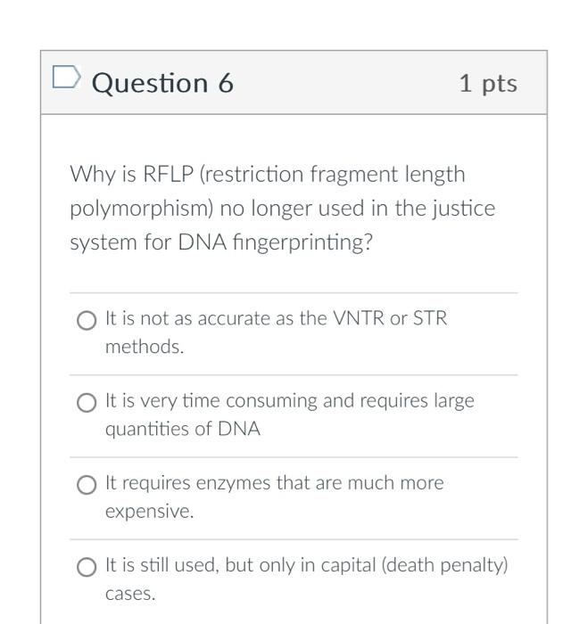 Solved Question 6 1pts Why is RFLP (restriction fragment | Chegg.com