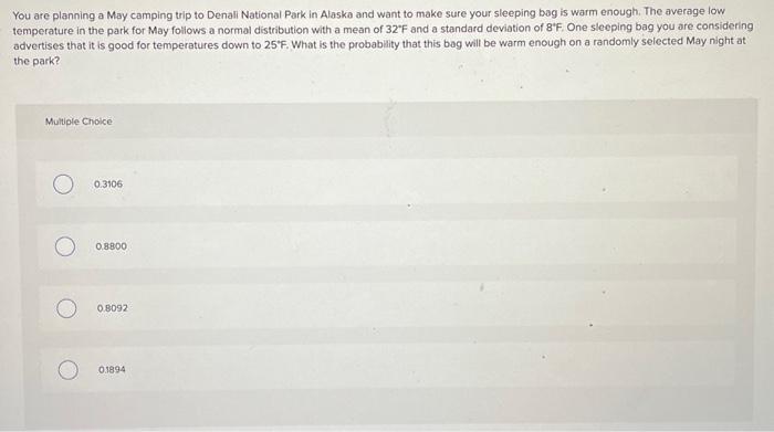 Solved You are planning a May camping trip to Denali | Chegg.com