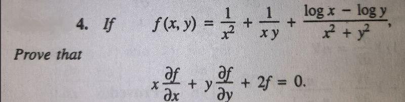 Solved 4. If log x - log y + ху x2 + y2 Prove that af дх af | Chegg.com