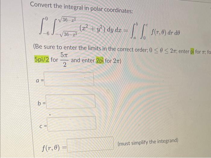 Solved Convert the integral in polar coordinates: | Chegg.com