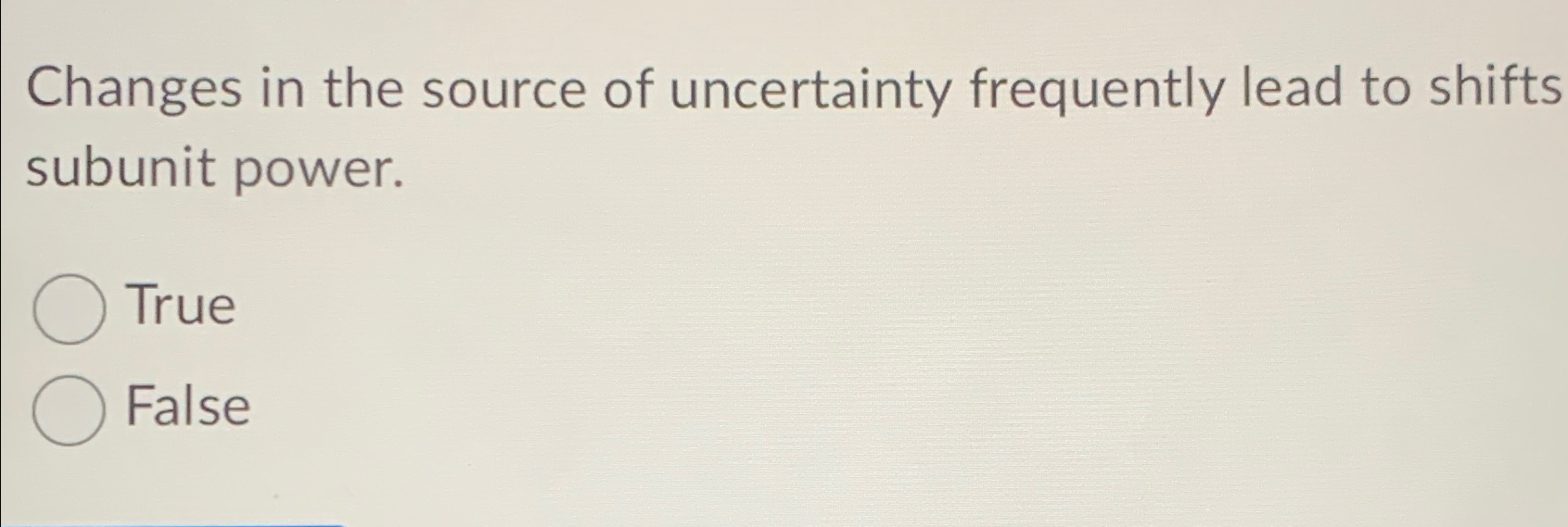 Solved Changes in the source of uncertainty frequently lead | Chegg.com