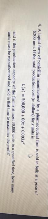 Solved 4. A liquid form of penicillin manufactured by a | Chegg.com