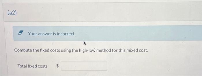 Solved Compute the fixed costs using the high-low method for | Chegg.com