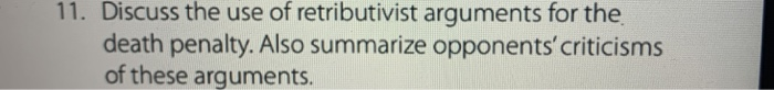 Solved Discuss the use of retributivist arguments for the | Chegg.com