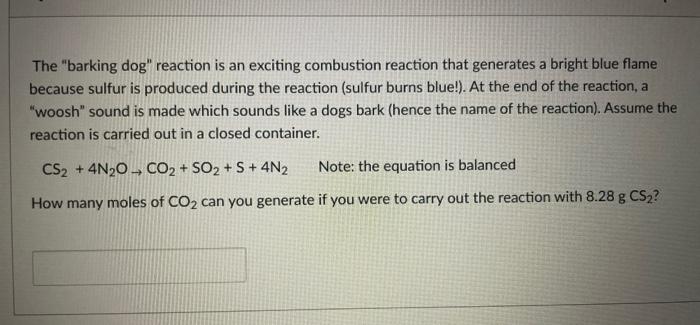 Solved The "barking dog" reaction is an exciting combustion | Chegg.com