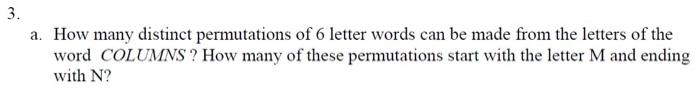 Solved a. How many distinct permutations of 6 letter words | Chegg.com