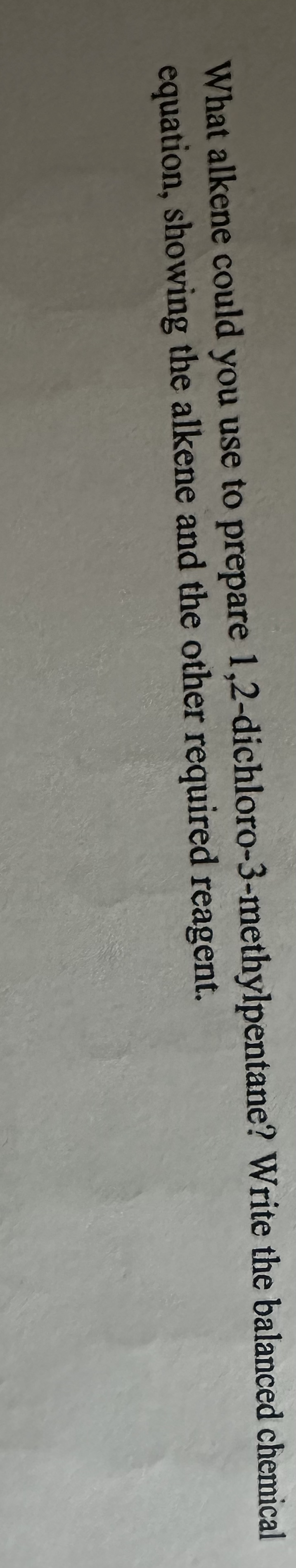 Solved What alkene could you use to prepare | Chegg.com