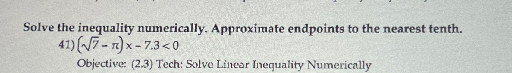 Solved Solve the inequality numerically. Approximate | Chegg.com