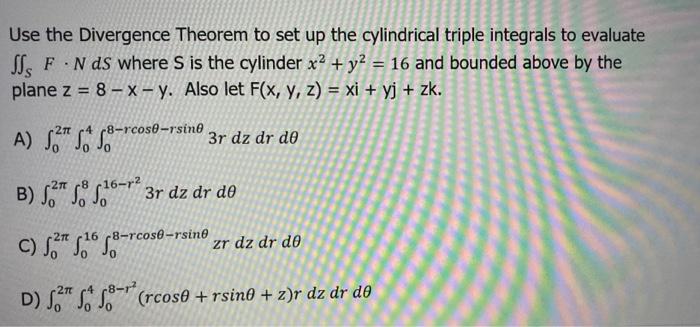 Solved Use the Divergence Theorem to set up the cylindrical | Chegg.com
