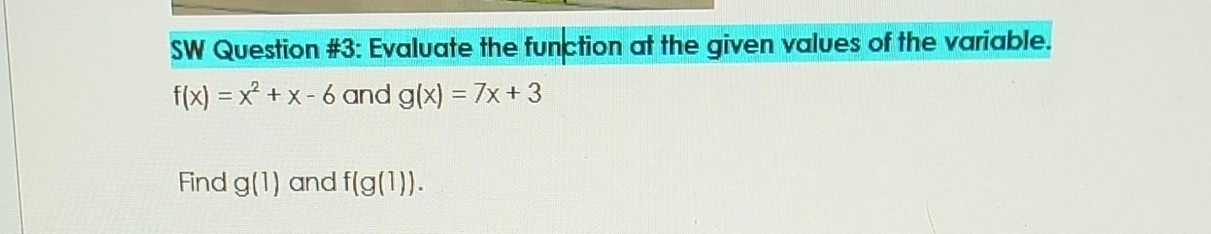Solved SW Question \#3: Evaluate the function at the given | Chegg.com