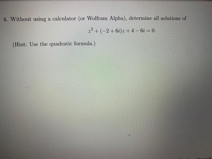 Solved Without using a calculator (or Wolfram Alpha), | Chegg.com