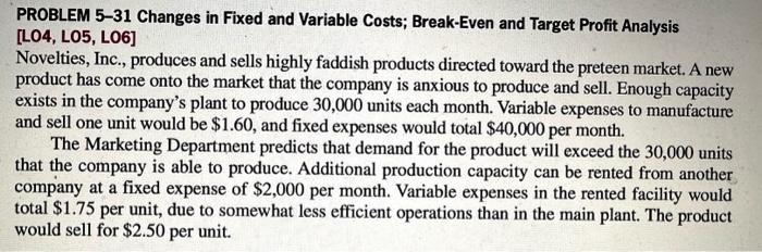 Solved PROBLEM 5-31 Changes in Fixed and Variable Costs; | Chegg.com
