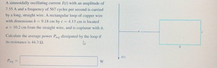 Solved A sinusoidally oscillating current 7) with an | Chegg.com