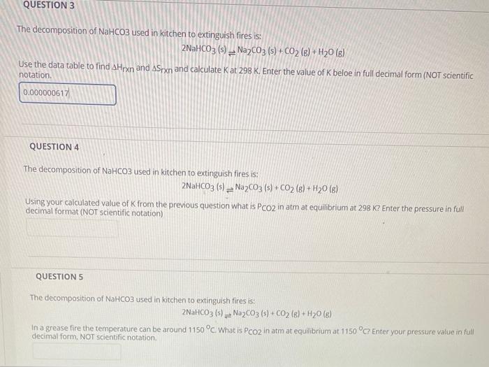 Solved The decomposition of NaHCO3 used in kitchen to | Chegg.com