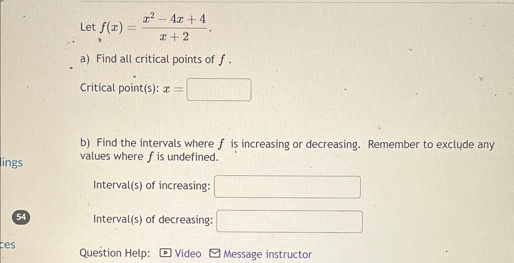 Solved Let f(x)=x2-4x+4x+2a) ﻿Find all critical points of | Chegg.com