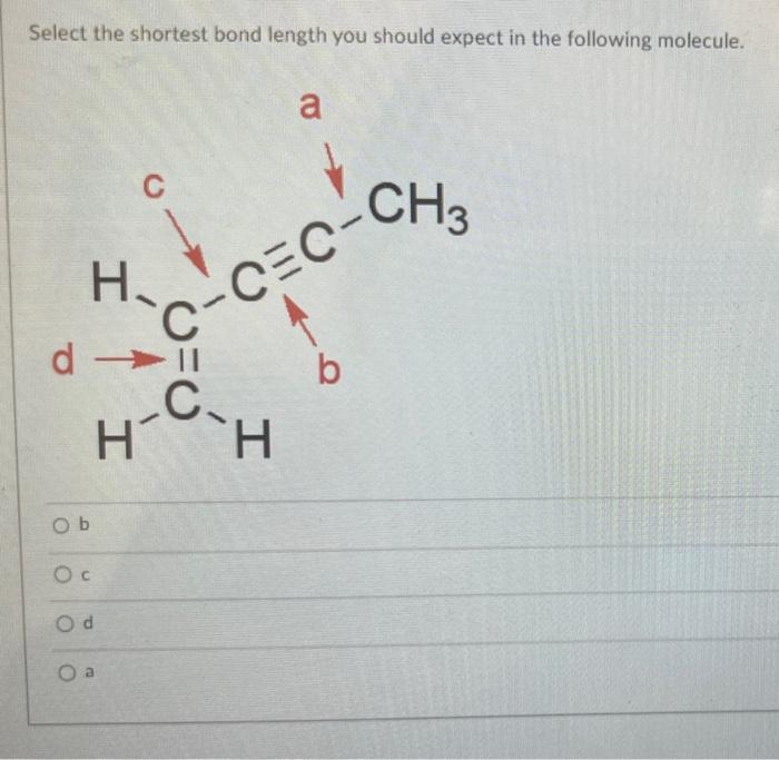 Solved Select the shortest bond length you should expect in | Chegg.com