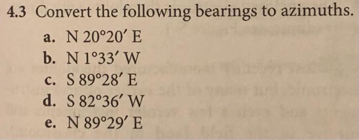Solved 4.3 Convert the following bearings to azimuths. a. N | Chegg.com