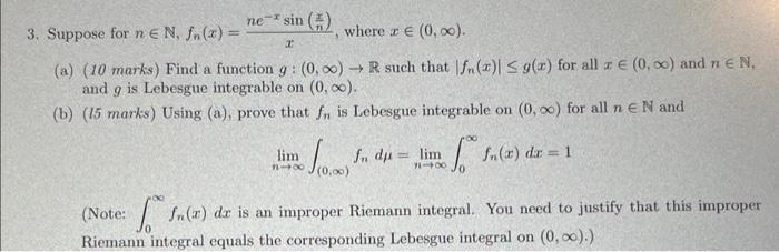 Solved Suppose for n∈N,fn(x)=xne−xsin(nx), where x∈(0,∞). | Chegg.com