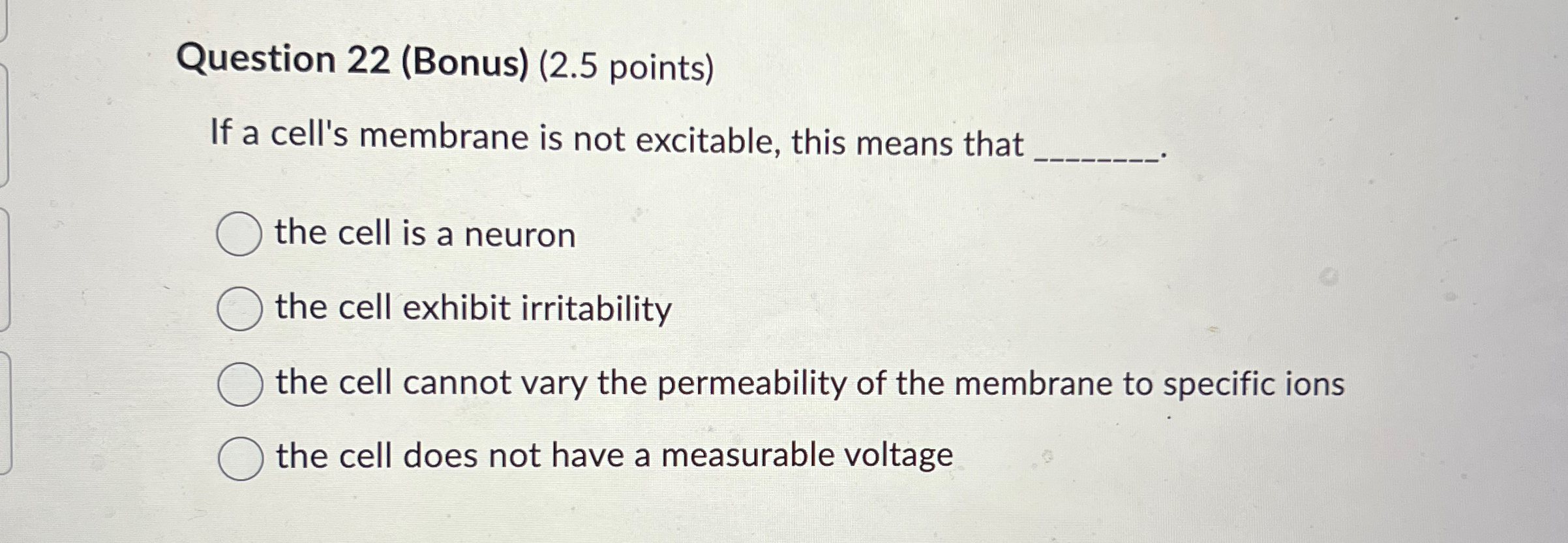 Solved Question 22 (Bonus) (2.5 ﻿points)If a cell's membrane | Chegg.com