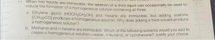 Solved 11. When two liquids are immiscible, the addition of | Chegg.com