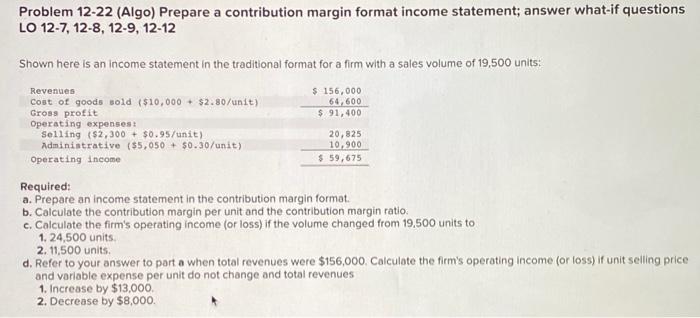 Solved Problem 12-22 (Algo) Prepare a contribution margin | Chegg.com