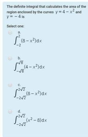 Solved The definite integral that calculates the area of the | Chegg.com