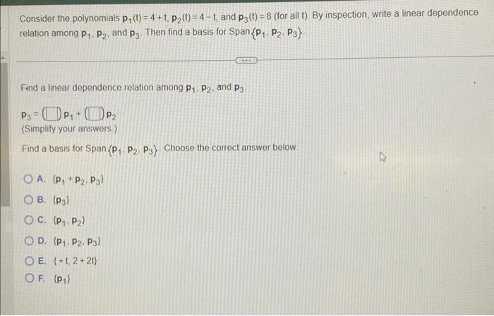Solved Consider the polynomials p1(t)=4+t,p2(t)=4−t, and | Chegg.com