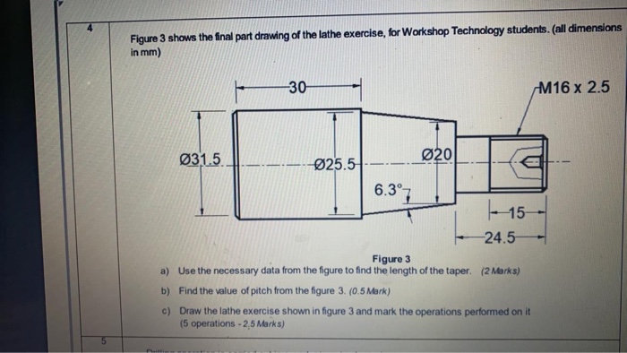 Solved Figure 3 shows the final part drawing of the lathe | Chegg.com