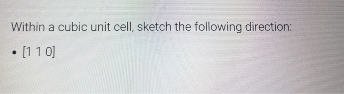 Solved Within a cubic unit cell, sketch the following | Chegg.com