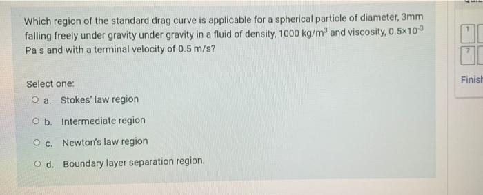 Solved Which region of the standard drag curve is applicable | Chegg.com