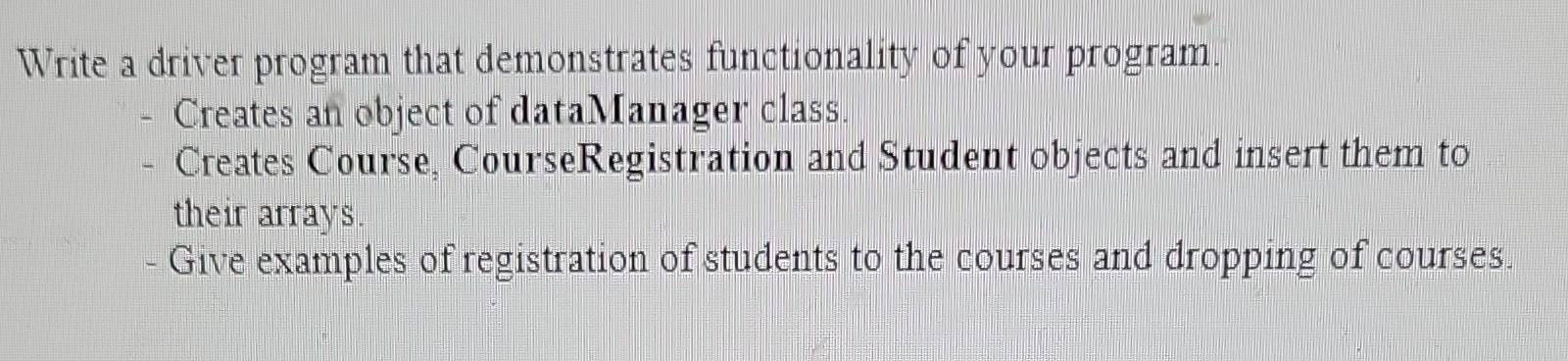 Solved Write a driver program that demonstrates | Chegg.com