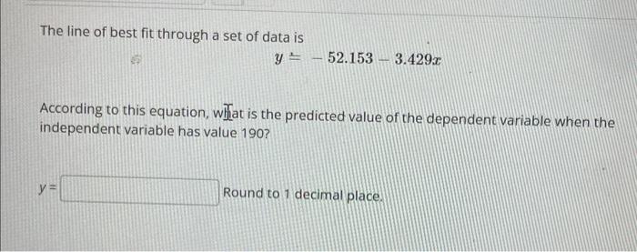Solved The line of best fit through a set of data is y = - | Chegg.com