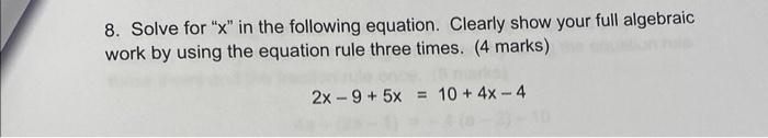 Solved 7. Solve for " x " in the following equation. Clearly | Chegg.com
