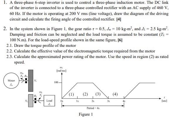 Solved 1. A three-phase 6-step inverter is used to control a | Chegg.com