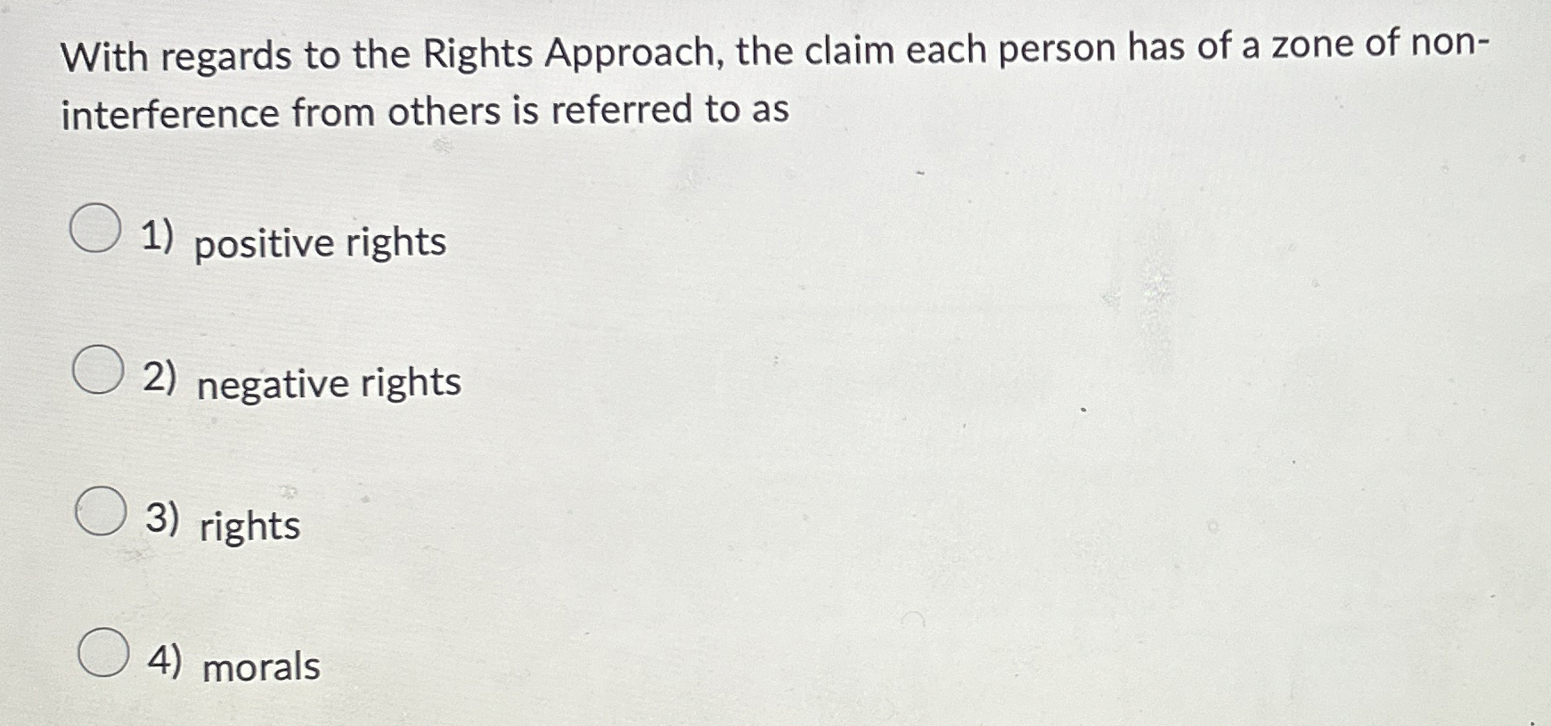 Solved With regards to the Rights Approach, the claim each | Chegg.com