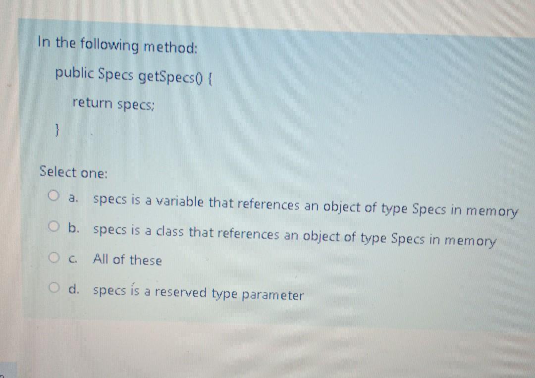 Solved In the following method: public Specs getSpecs0 { | Chegg.com