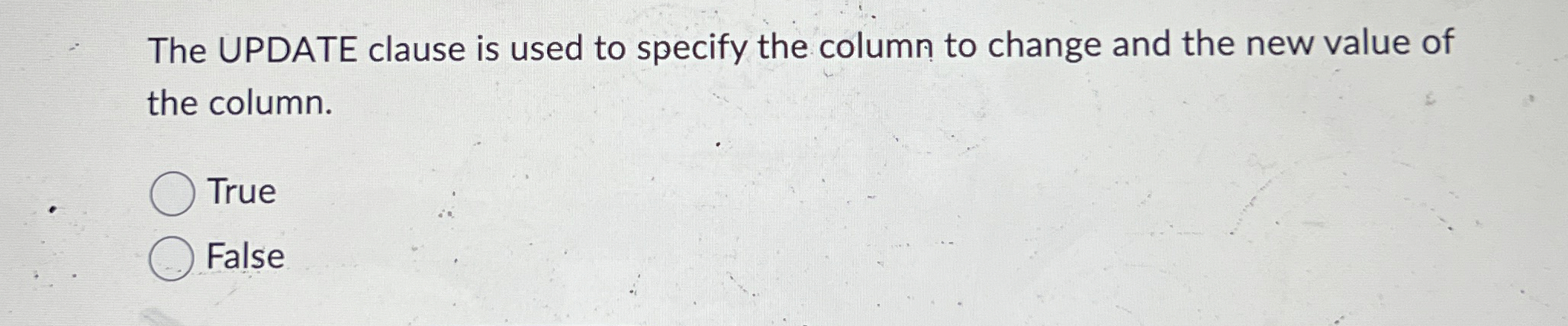 Solved The UPDATE clause is used to specify the column to | Chegg.com Solved The UPDATE clause is used to specify the column to | Chegg.com