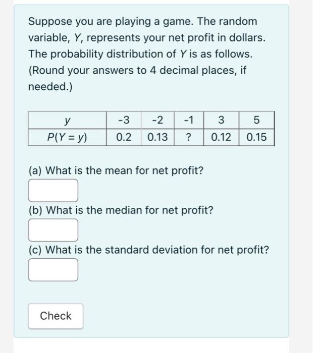 Solved Suppose you are playing a game. The random variable, | Chegg.com