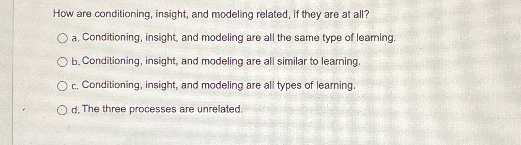 Solved How are conditioning, insight, and modeling related, | Chegg.com