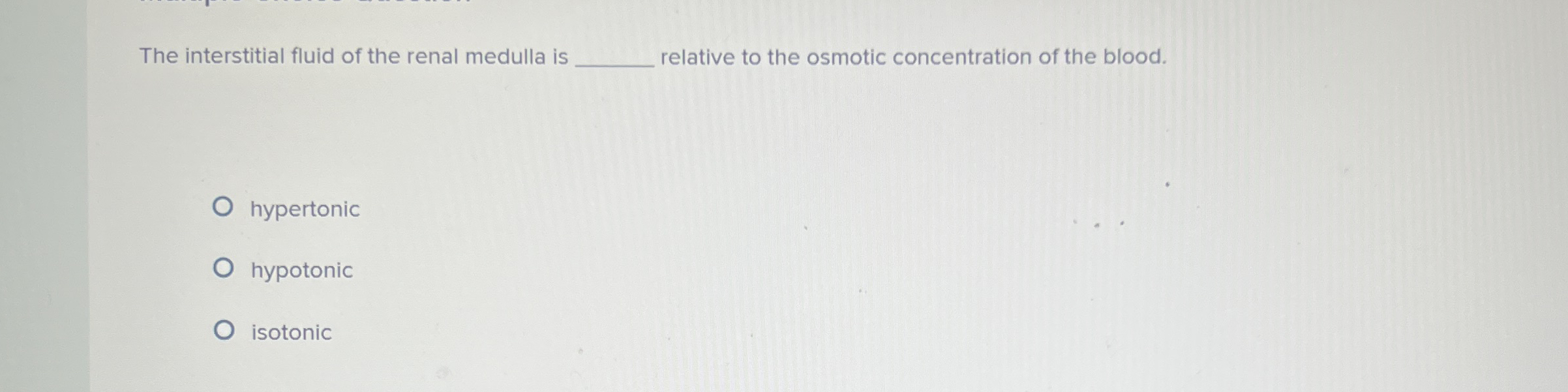Solved The interstitial fluid of the renal medulla is | Chegg.com