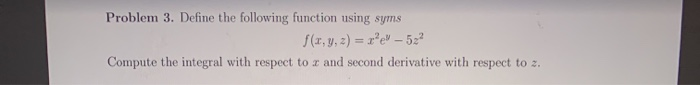 Solved Problem 3 Define The Following Function Using Syms 6181