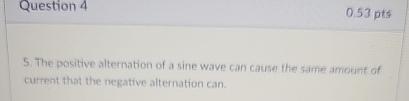 Solved Question 40.53ptsThe positive alternation of a sine | Chegg.com