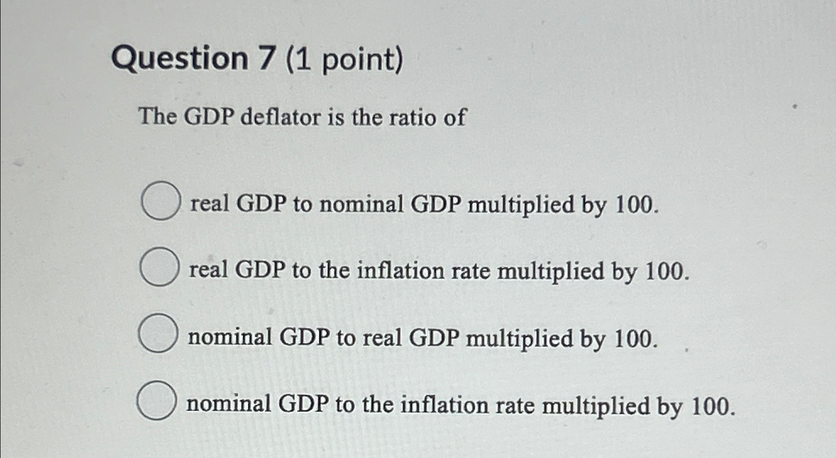 Solved Question 7 (1 ﻿point)The GDP deflator is the ratio of | Chegg.com