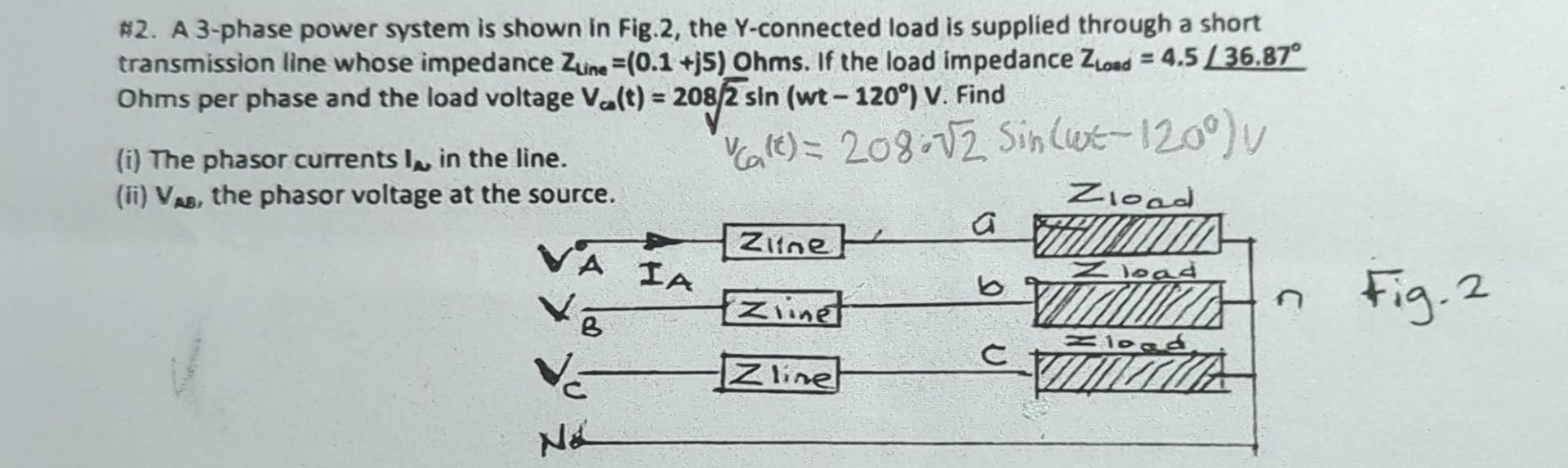 Solved H2. A 3-phase power system is shown in Fig.2, the | Chegg.com