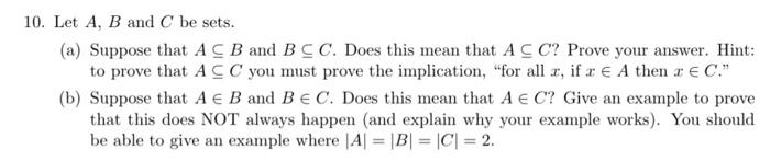 Solved 10. Let A, B and C be sets. (a) Suppose that AC B and | Chegg.com