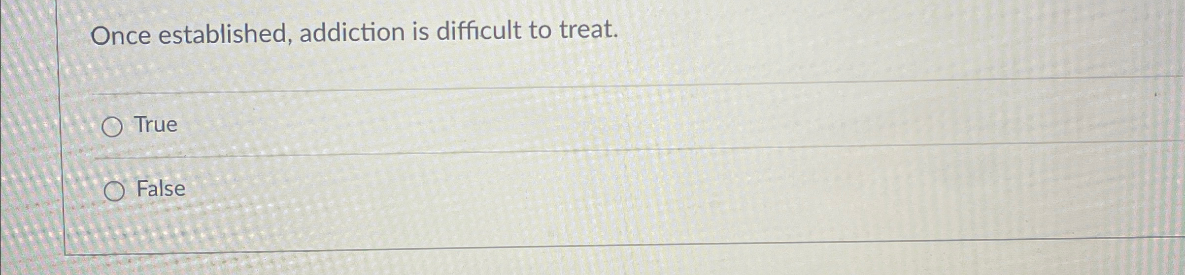 Solved Once established, addiction is difficult to | Chegg.com