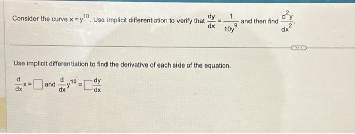 Solved Consider the curve x = y10. Use implicit | Chegg.com