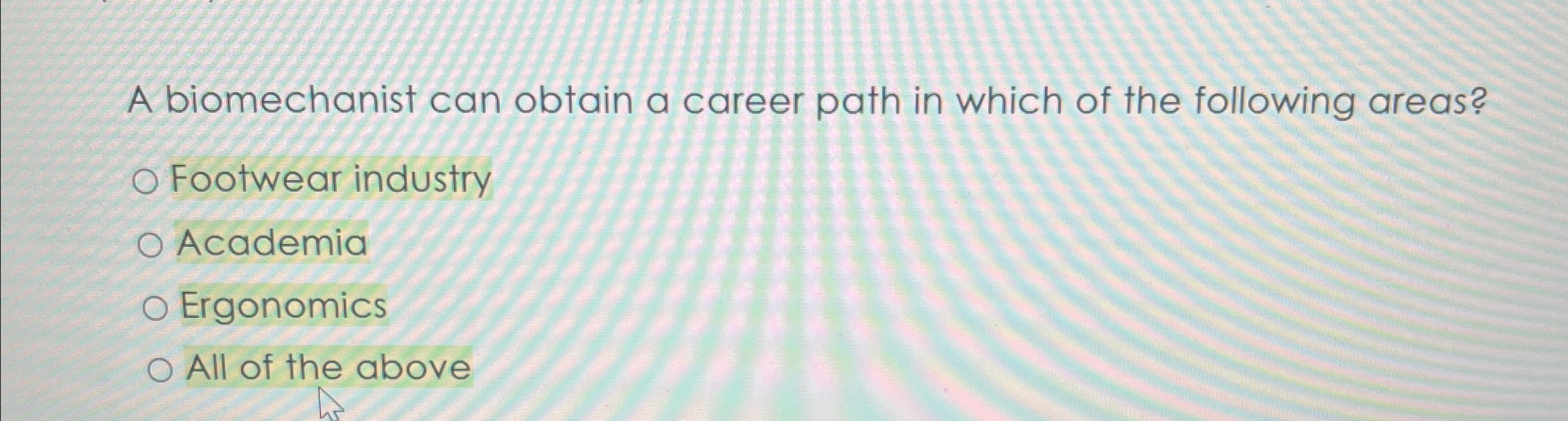 Solved A biomechanist can obtain a career path in which of | Chegg.com