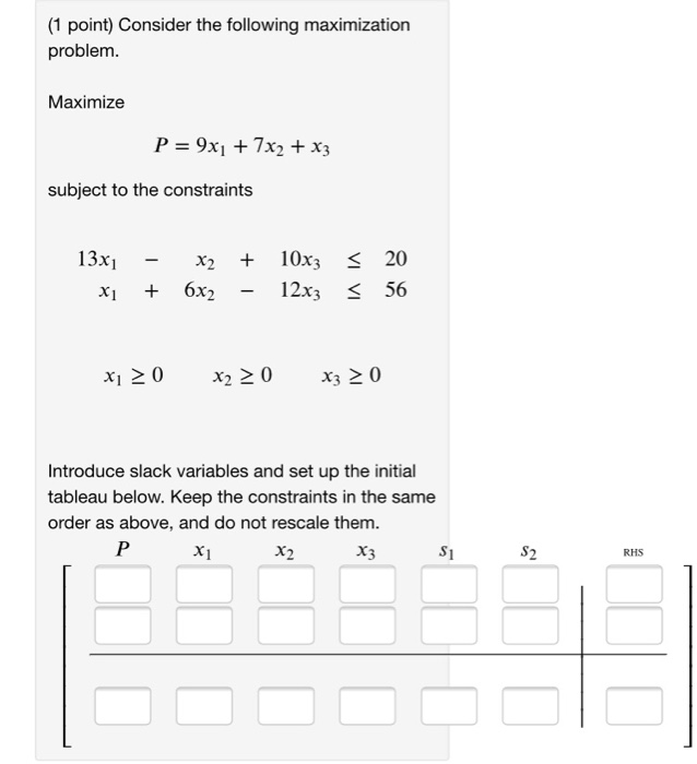 Solved (1 point) Consider the following maximization | Chegg.com