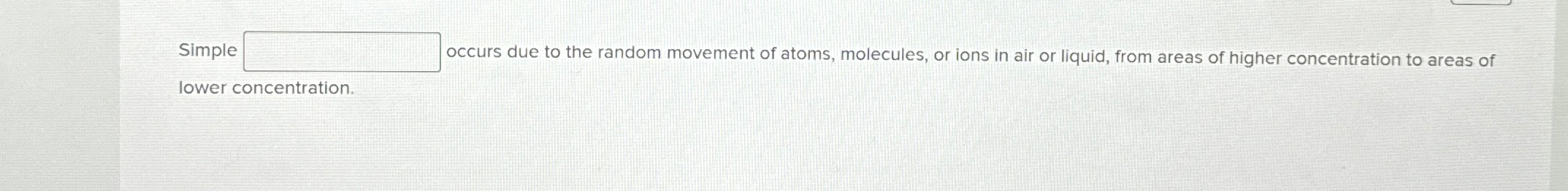 Solved Simple ﻿occurs due to the random movement of atoms, | Chegg.com